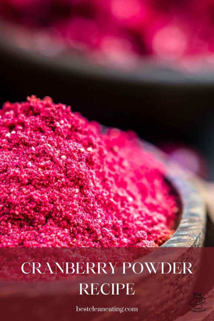 Dry Cranberry Powder Recipe For Your Pantry - Best Clean Eating